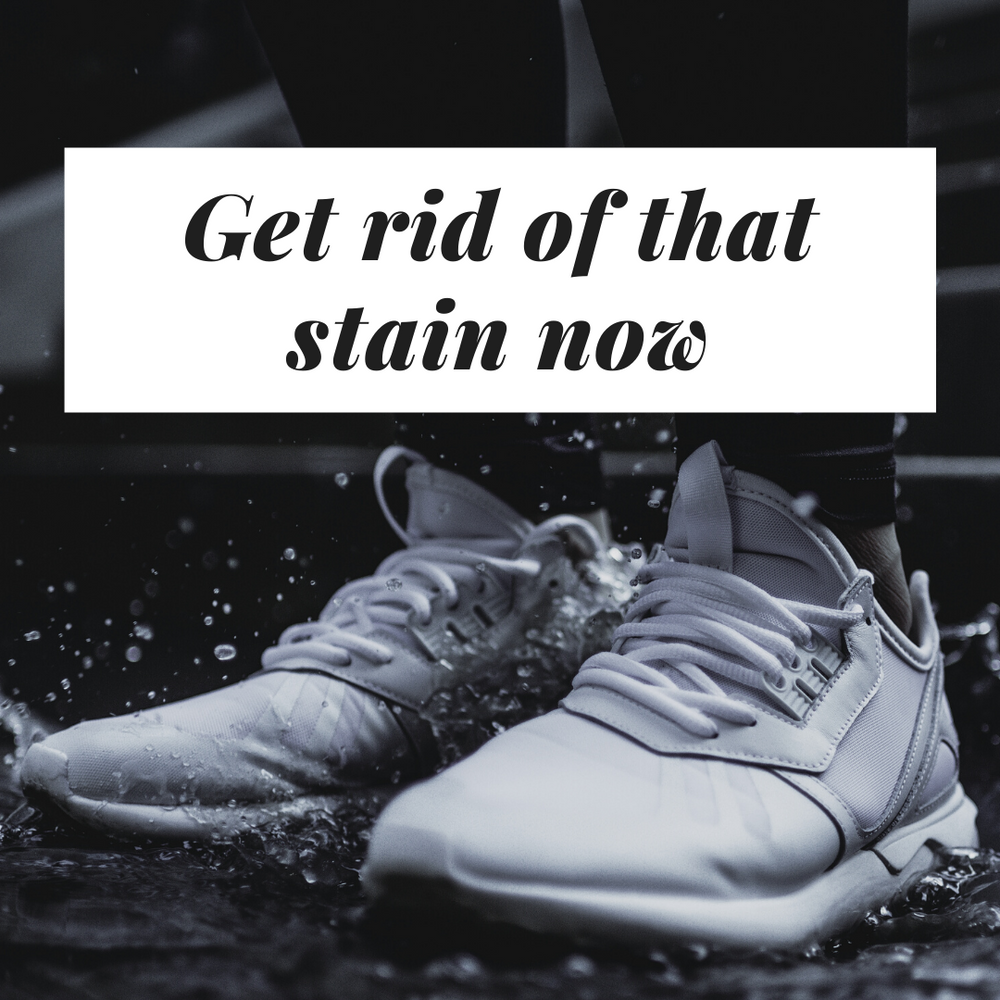 HOW TO GET RID OF THAT ANNOYING SNEAKER STAIN